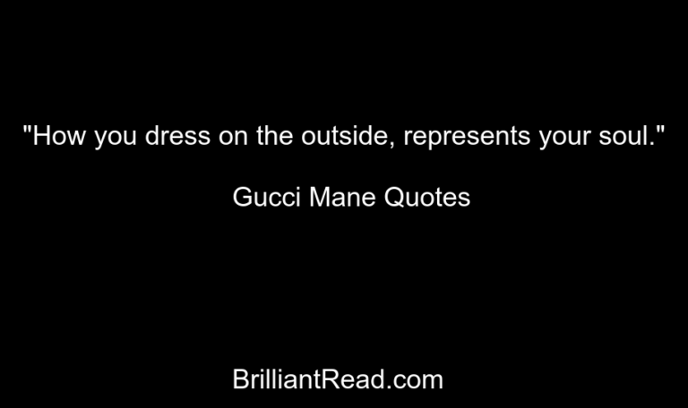 21 Best Gucci Mane Quotes On Life and Music – BrilliantRead Media