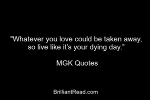 17 Best Machine Gun Kelly (MGK) Quotes On Life – BrilliantRead Media