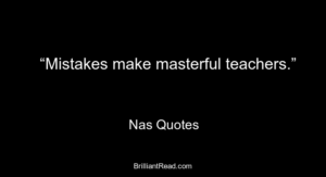 47 Best Nas Quotes on Love, Life, Success, Music and Rap ...