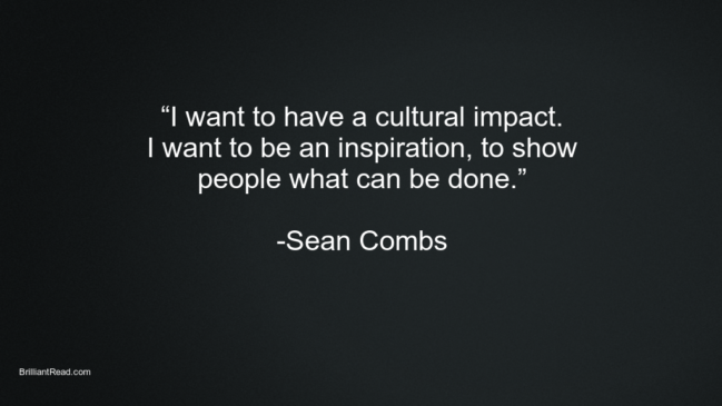 Best Sean Combs Quotes, Bio and Networth 2019 – BrilliantRead Media