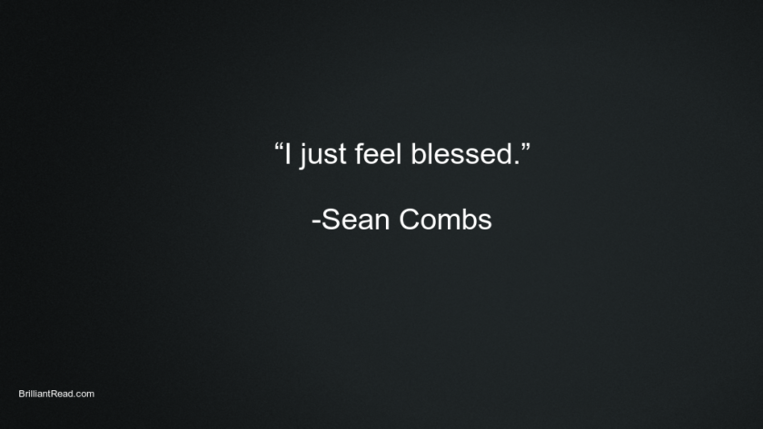 Best Sean Combs Quotes, Bio and Networth 2019 – BrilliantRead Media