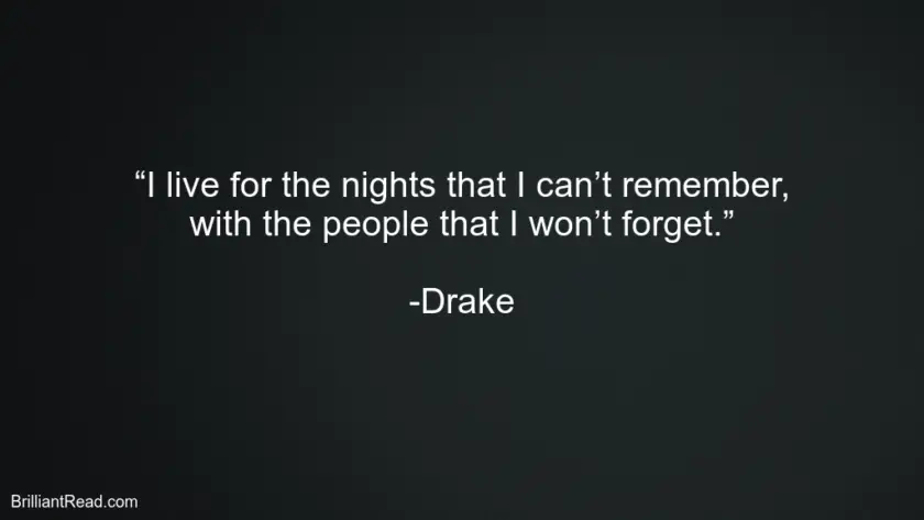 Top 50 Drake Quotes On Love Life and Friends – BrilliantRead Media