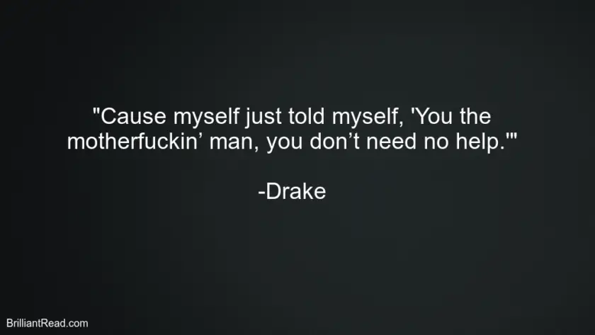 50 Best Drake Quotes on Love Life Songs and Success – BrilliantRead Media