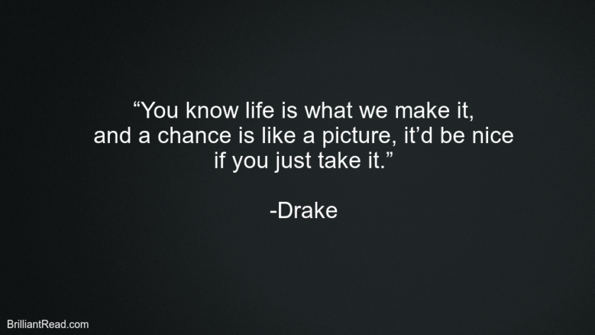 Top 50 Drake Quotes On Love Life and Friends – BrilliantRead Media