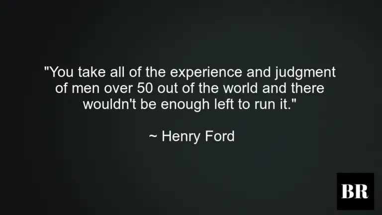 91 Best Henry Ford Quotes On Life And Business – BrilliantRead Media