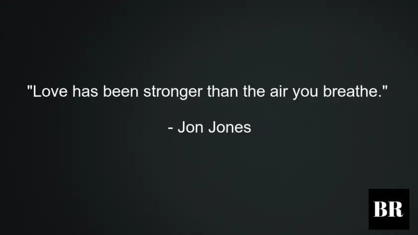 30 Best Jon Jones Quotes On Life, Love And Success – BrilliantRead Media