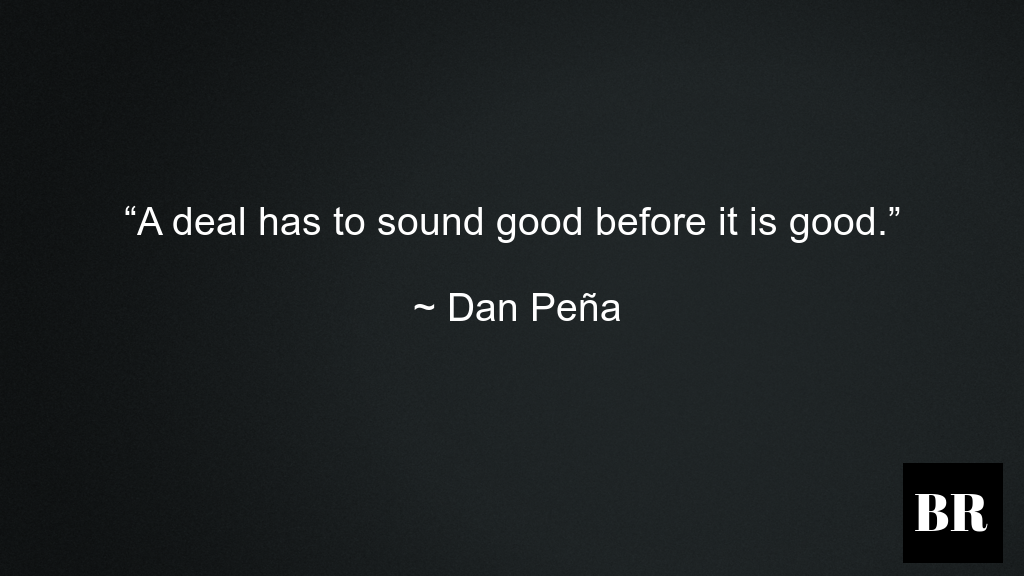35 Best Dan Peña Quotes On Entrepreneurship – BrilliantRead Media