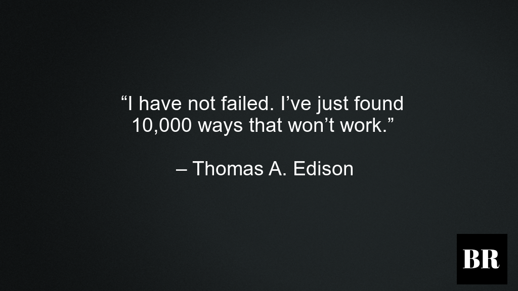 50 Best Thomas A. Edison Quotes On Life – BrilliantRead Media