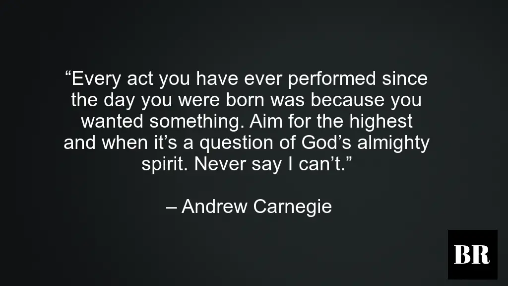 46 Best Andrew Carnegie Quotes And Advice – BrilliantRead Media