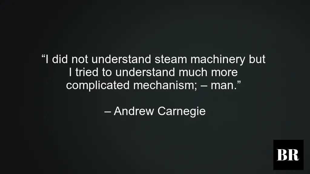 46 Best Andrew Carnegie Quotes And Advice – BrilliantRead Media