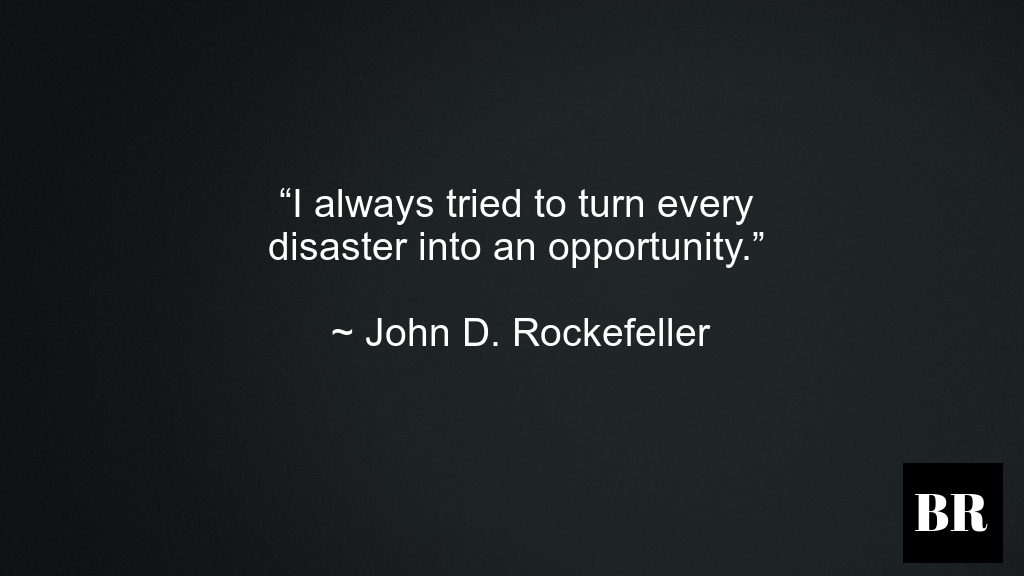 54 Best John D. Rockefeller Advice, Quotes And Thoughts – BrilliantRead ...