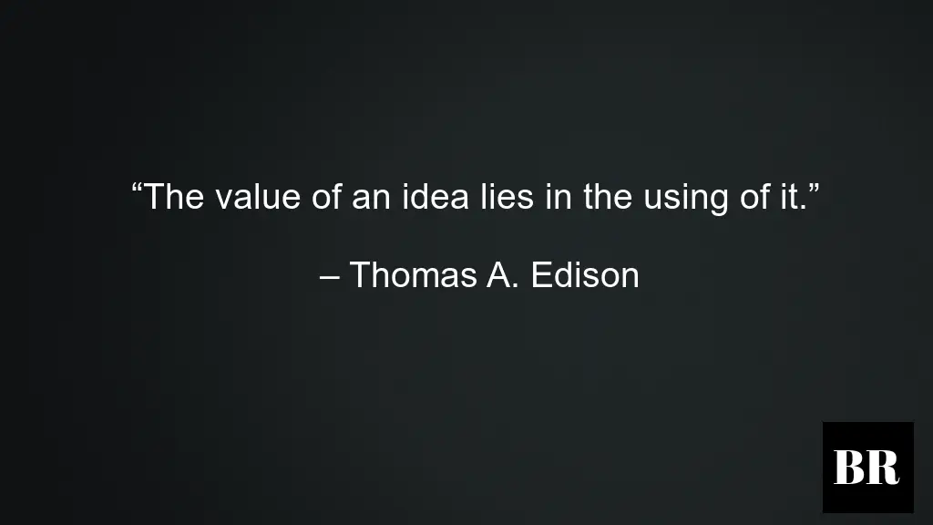 50 Best Thomas A. Edison Quotes On Life – BrilliantRead Media