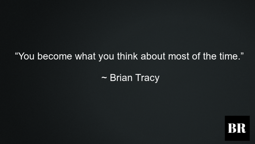 70 Best Brian Tracy Quotes, Advice And Thoughts – BrilliantRead Media
