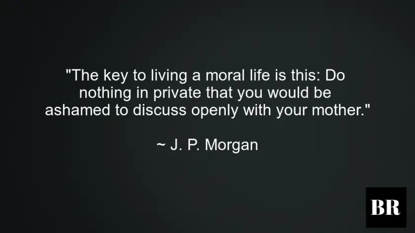 30 Best J. P. Morgan Quotes On Life And Success – BrilliantRead Media