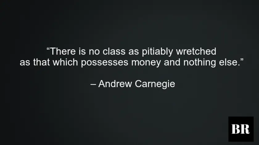 46 Best Andrew Carnegie Quotes And Advice – BrilliantRead Media