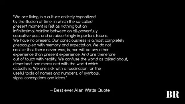 Top 50 Alan Watts Quotes on Love and Life – BrilliantRead Media