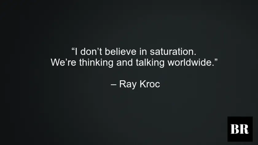 44 Best Ray Kroc Quotes And Advice – BrilliantRead Media