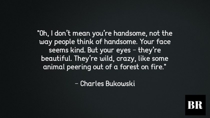 92 Best Charles Bukowski Quotes And Advice – BrilliantRead Media
