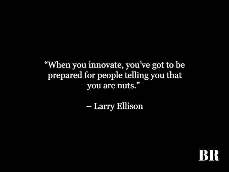 47 Best Larry Ellison Quotes, Advice And Thoughts – BrilliantRead Media