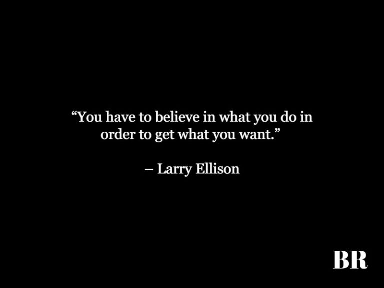 47 Best Larry Ellison Quotes, Advice And Thoughts – BrilliantRead Media