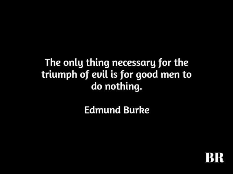 20 Best Edmund Burke Quotes, Advice And Thoughts – BrilliantRead Media