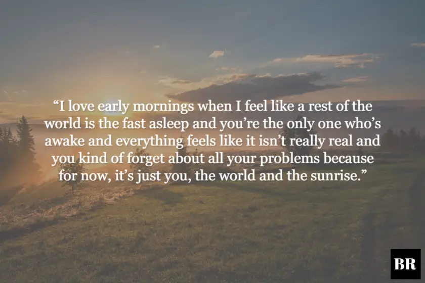 120 Best Good Morning Quotes On Love And Life – BrilliantRead Media