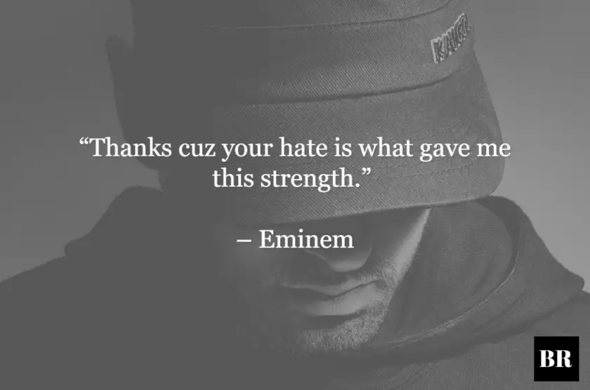 84 Best Eminem Quotes On Love, Life And Haters – BrilliantRead Media