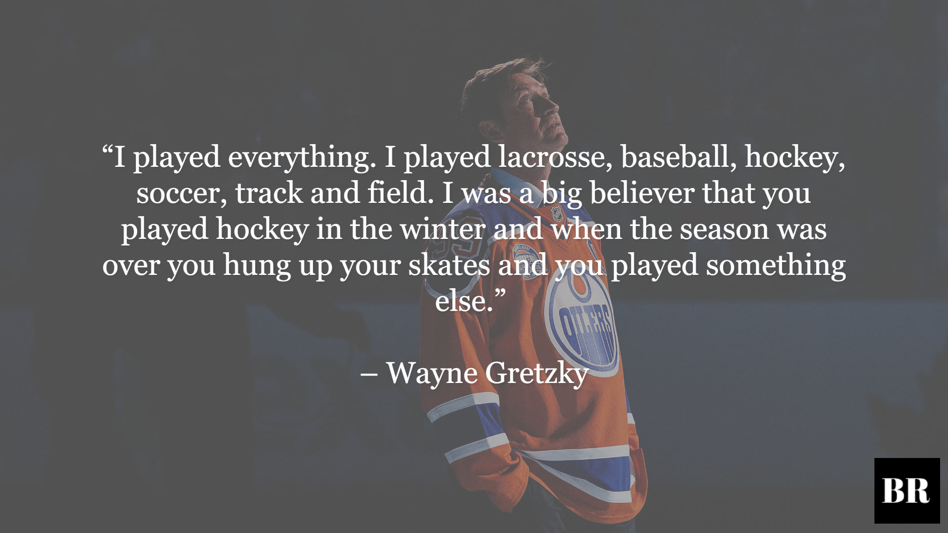 76 Famous Wayne Gretzky Quotes – BrilliantRead Media