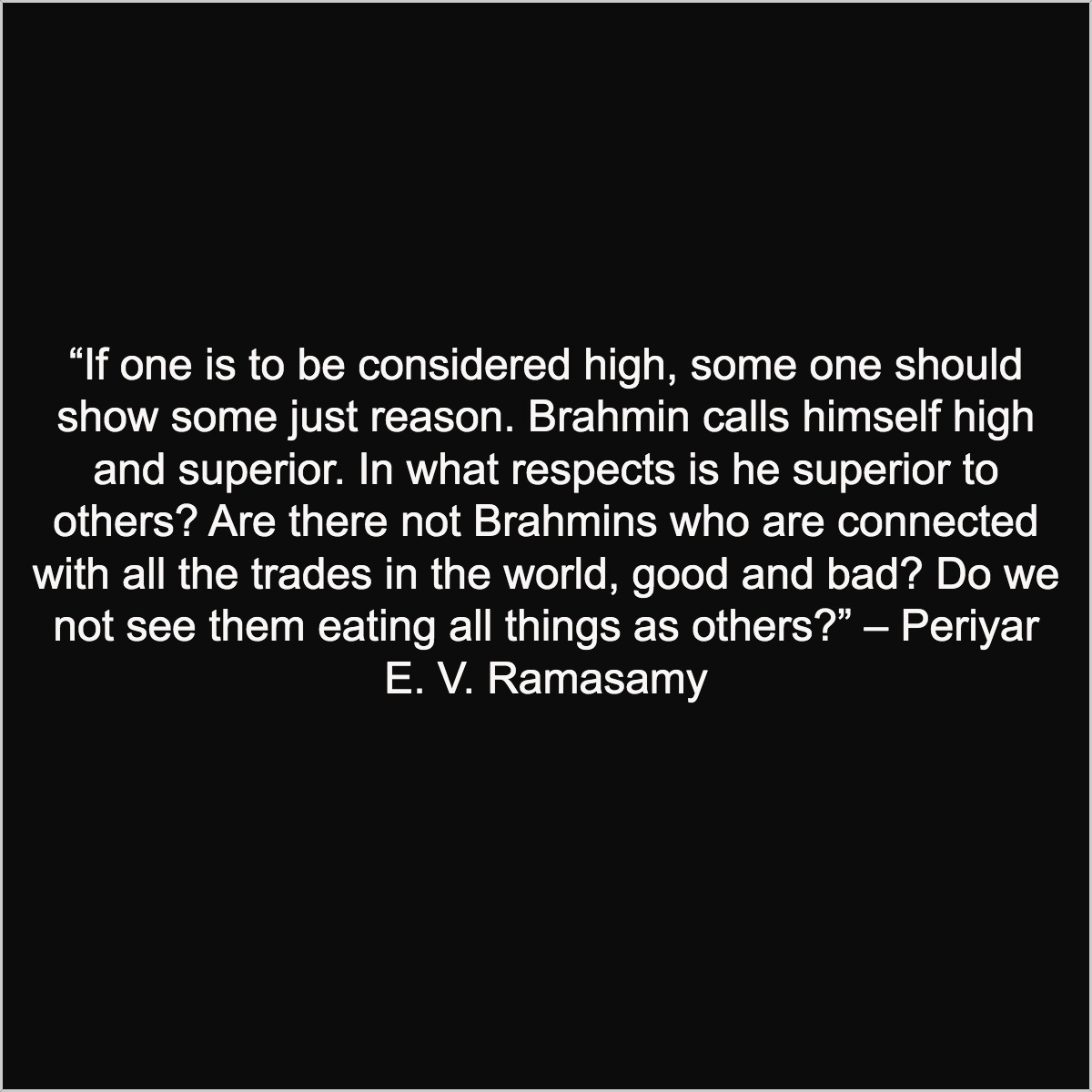 Top 20 Periyar Quotes in English You Must Read – BrilliantRead Media