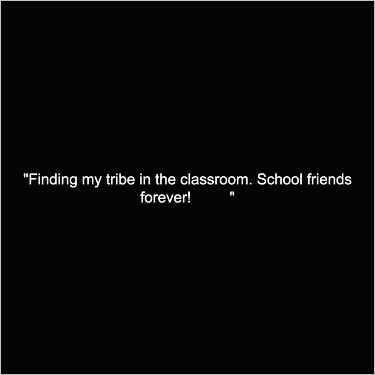 100 School Friends Quotes about School Life – BrilliantRead Media