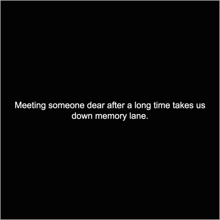 Best Quotes on Meeting After Long Time With Someone – BrilliantRead Media