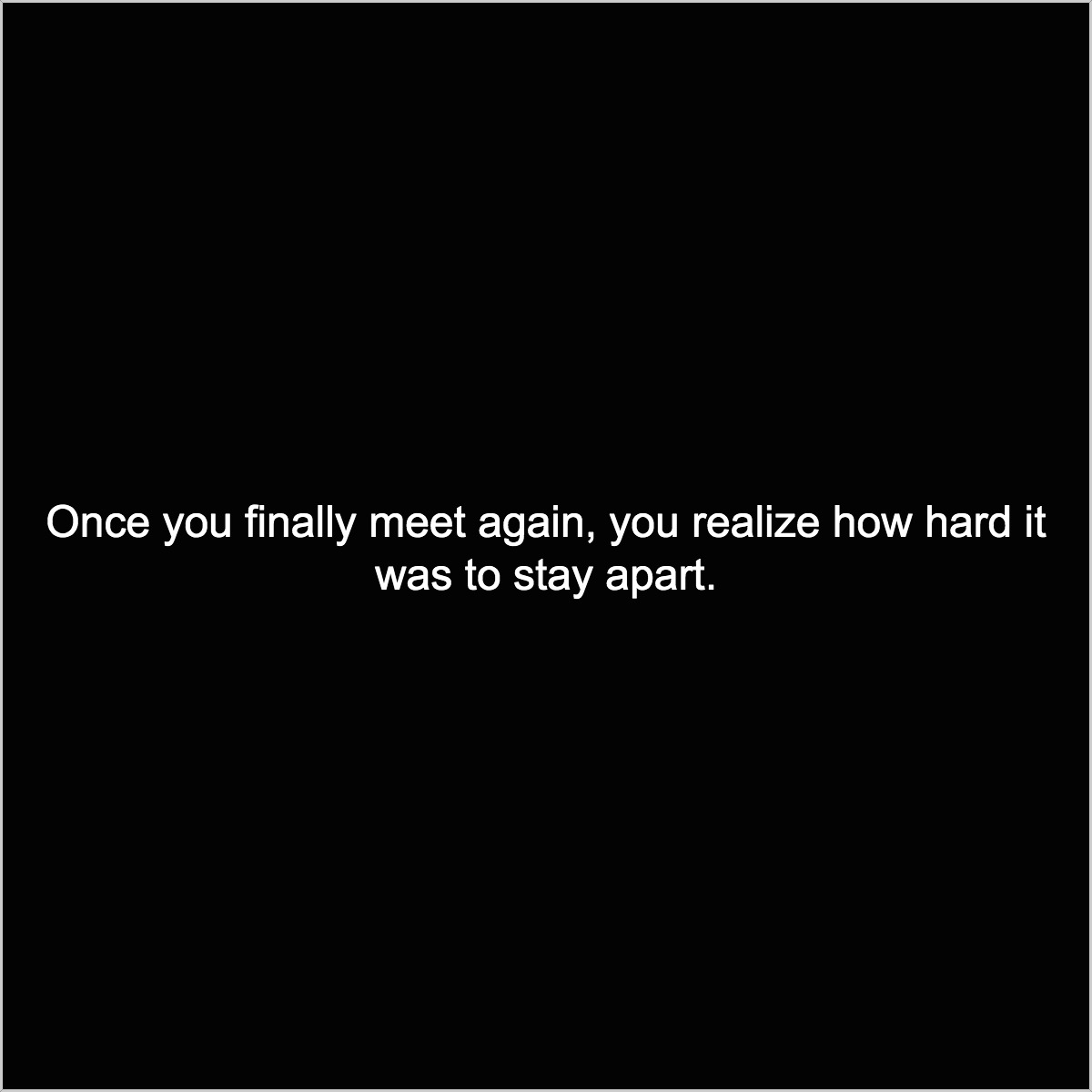 Best Quotes on Meeting After Long Time With Someone – BrilliantRead Media