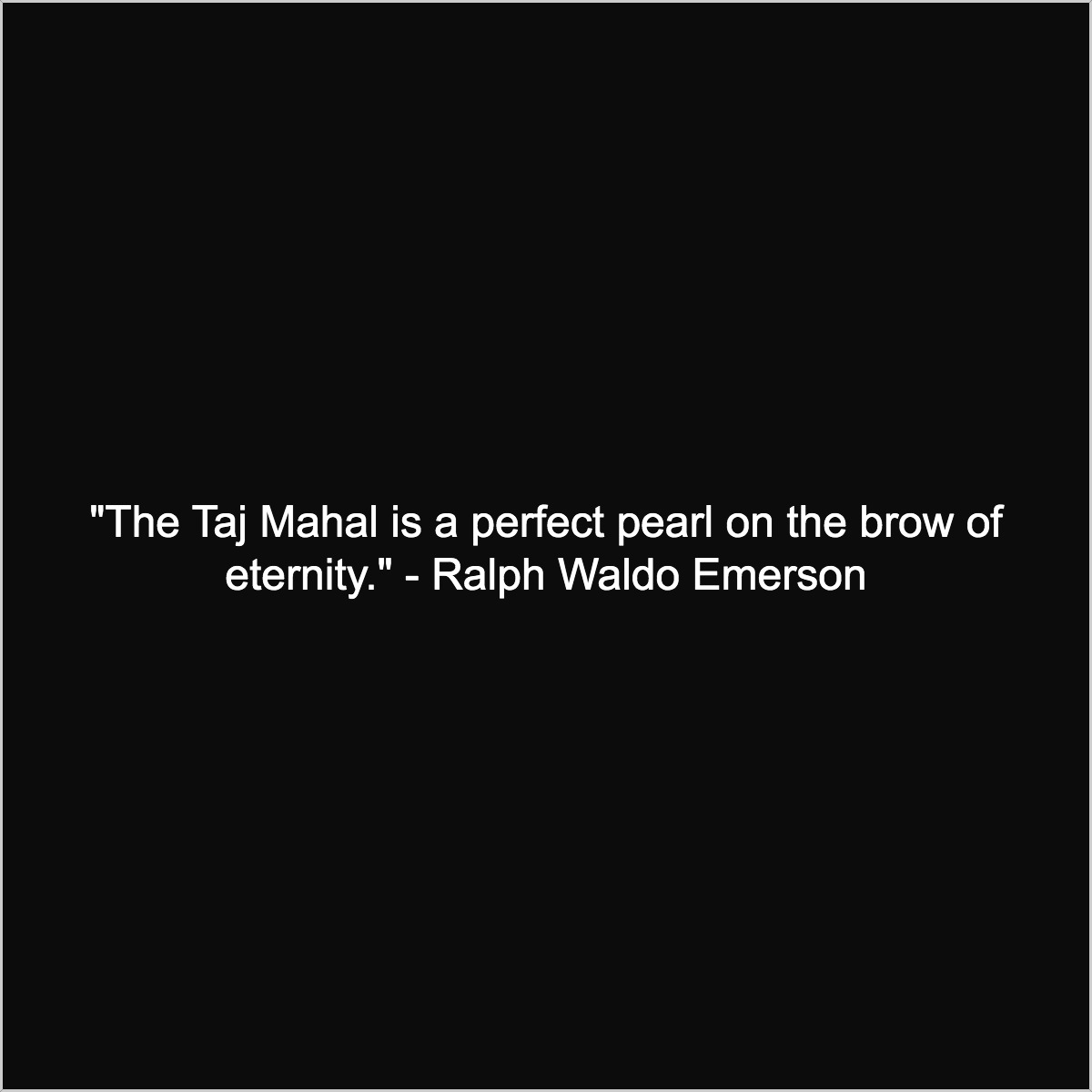 Top 10 Taj Mahal Quotes, Captions and Status – BrilliantRead Media