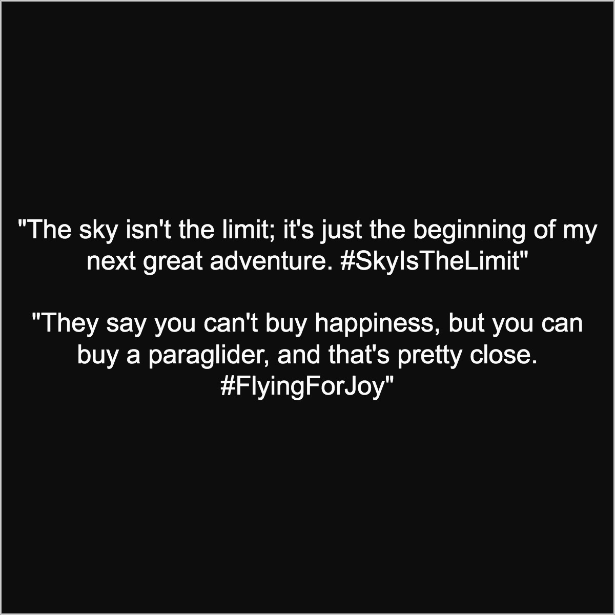 Paragliding Quotes and Captions for Instagram – BrilliantRead Media